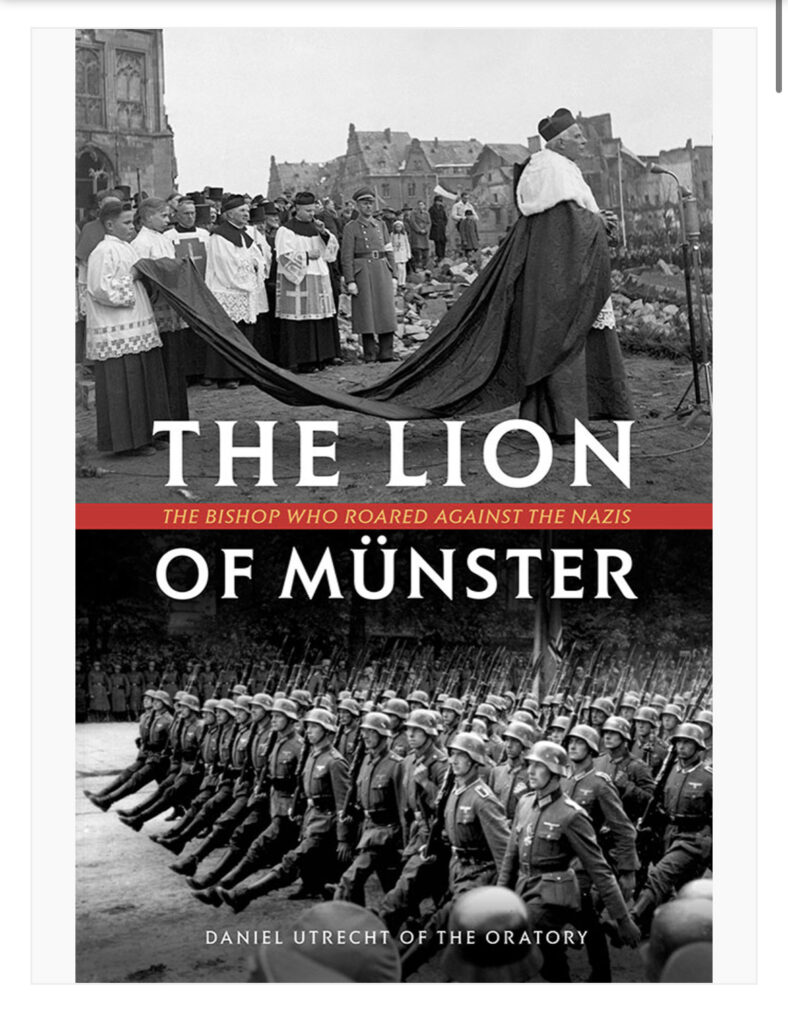 Cardinal Von Galen: The Lion of Münster – Padre Peregrino