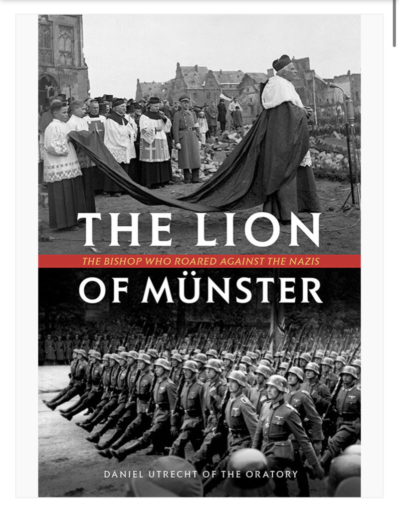 Cardinal Von Galen: The Lion of Münster – Padre Peregrino